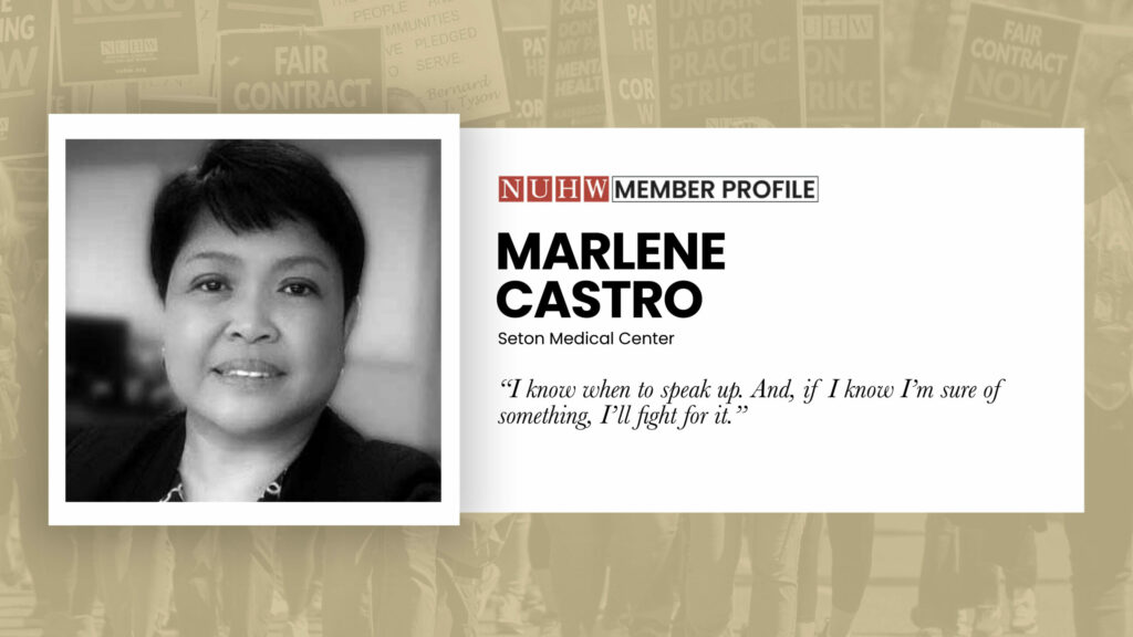 Member Profile: Marlene Castro – NUHW