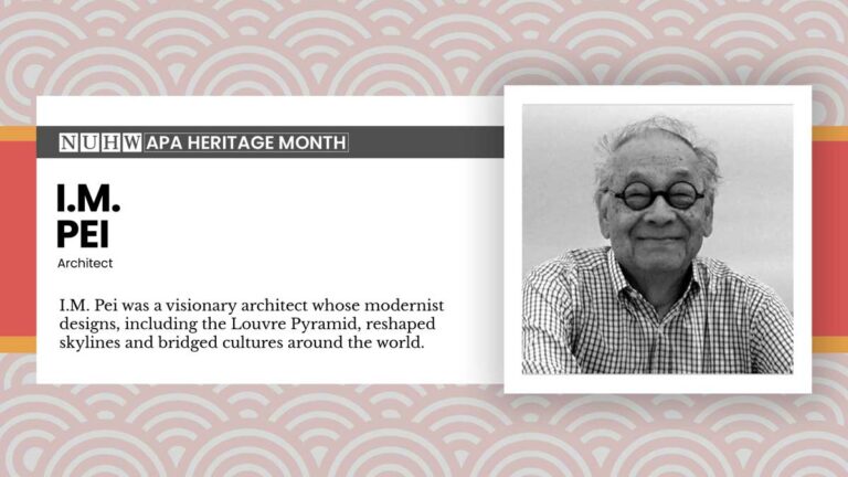 I.M. Pei – NUHW
